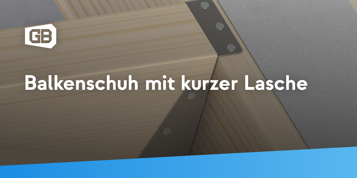 Balkenschuh mit kurzer Lasche | Gebr. Bodegraven
