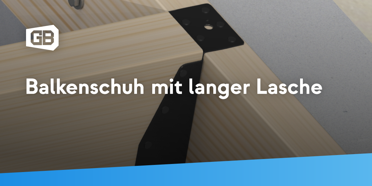 Balkenschuh mit langer Lasche | Gebr. Bodegraven