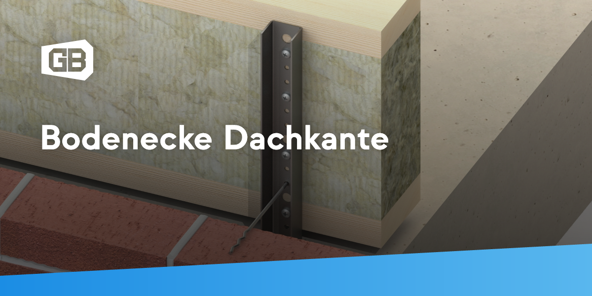 Bodenecke Dachkante | Gebr. Bodegraven