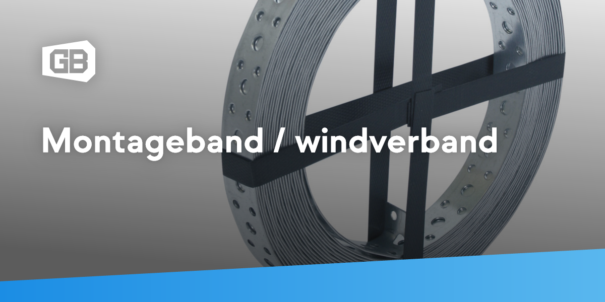 Montageband / windverband | Gebr. Bodegraven